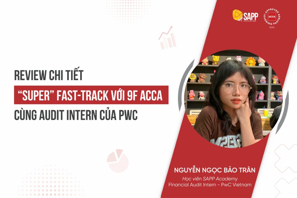 Bật Mí Bí Kíp “Super Fast-Track” Tới Vị Trí Audit Intern PwC Với 9F ACCA