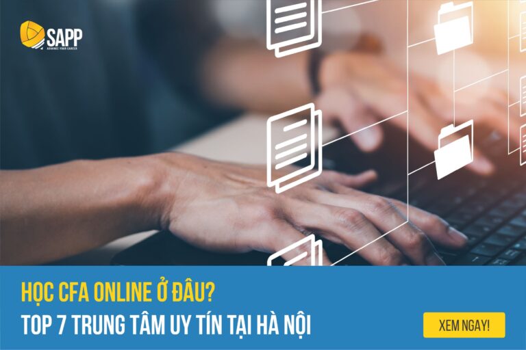 Học CFA online ở đâu? Top 7 trung tâm uy tín nhất hiện nay